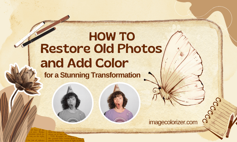 How to Restore Old Photos and Add Color for a Stunning Transformation ...